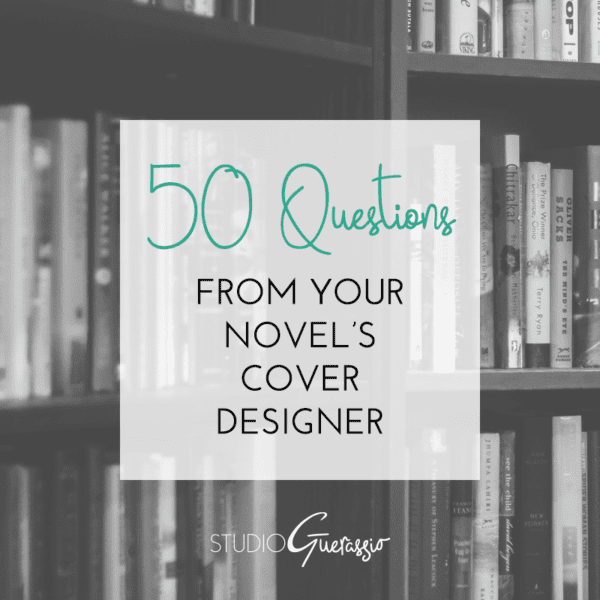 50 Questions from Your Novel's Cover Designer
